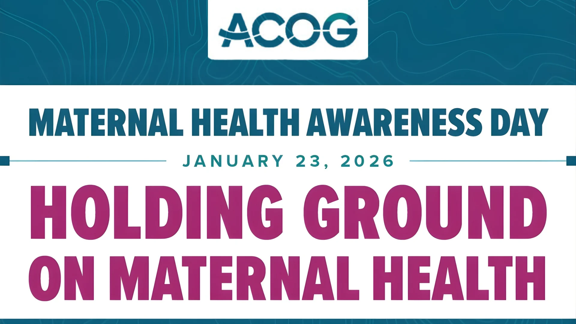 Maternal Health Awareness Day Approaches - ACOG • Fertility News